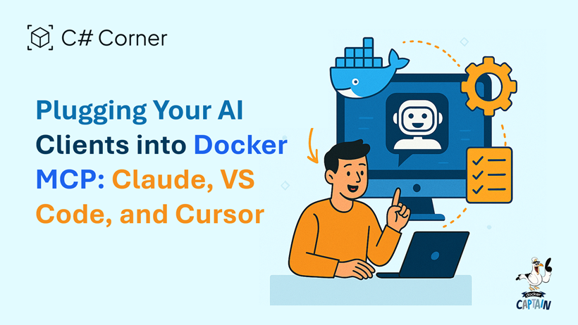 Plugging Your AI Clients into Docker MCP: Claude, VS Code, and Cursor
